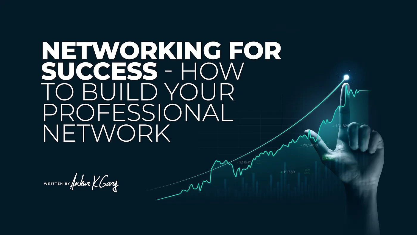 Networking for Success — How to Build Your Professional Network - AKG ...