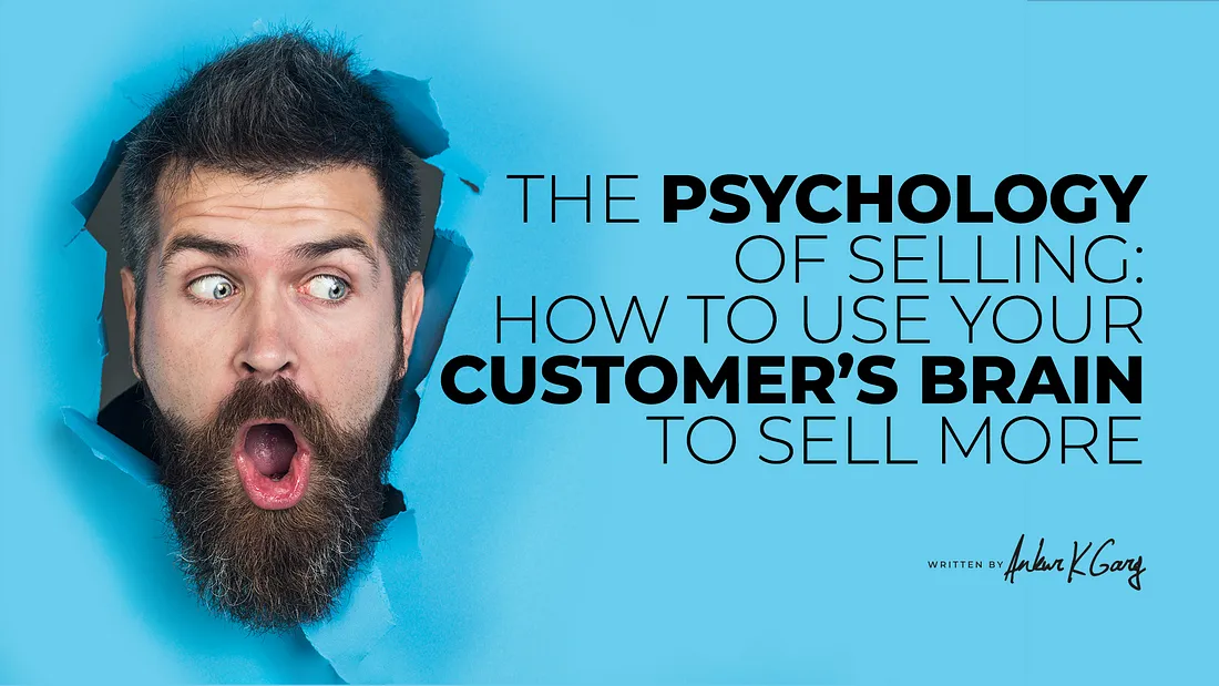 Psychology of Selling: Use Your Customer’s Brain to Sell More - AKG ...
